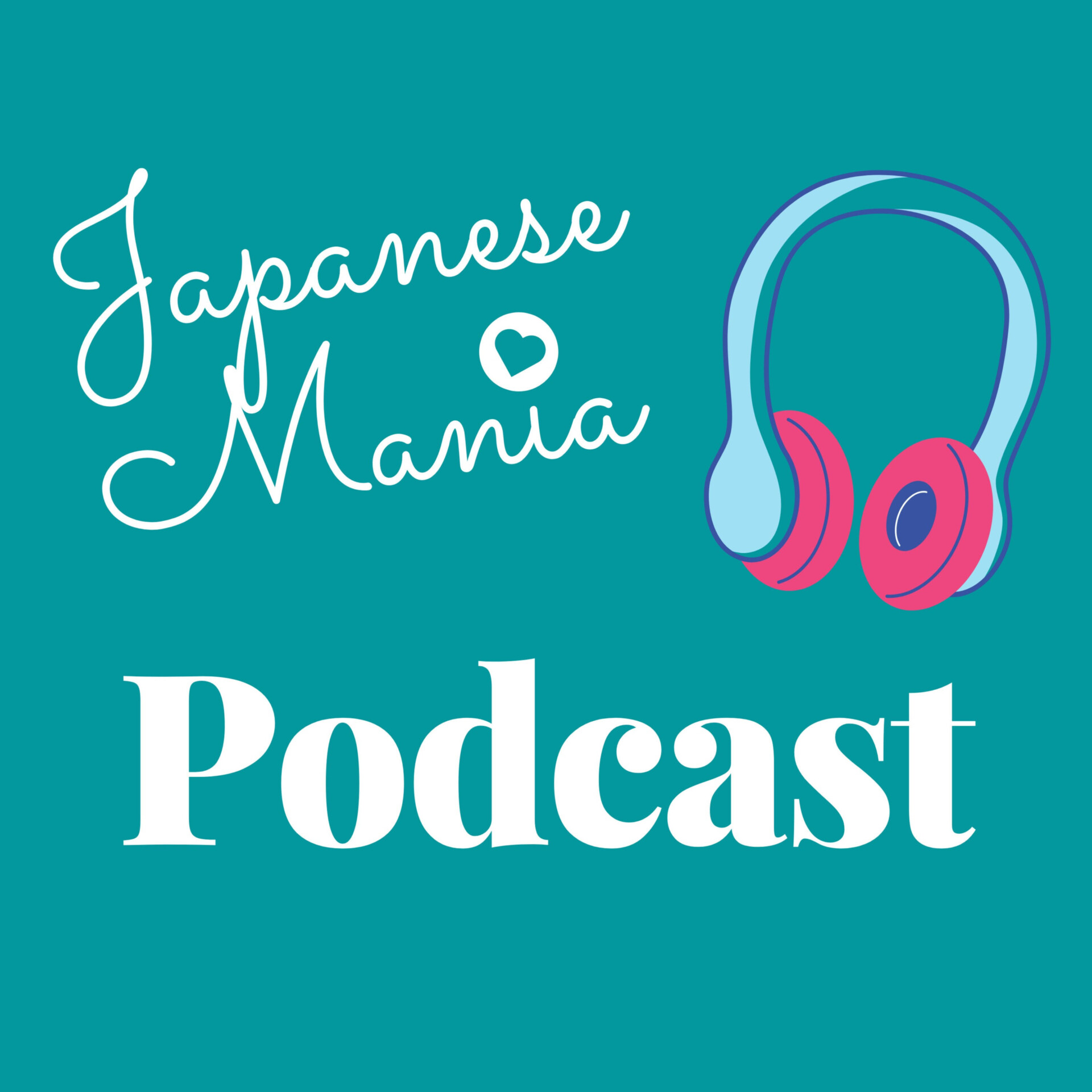 Podcast | Japanese Mania